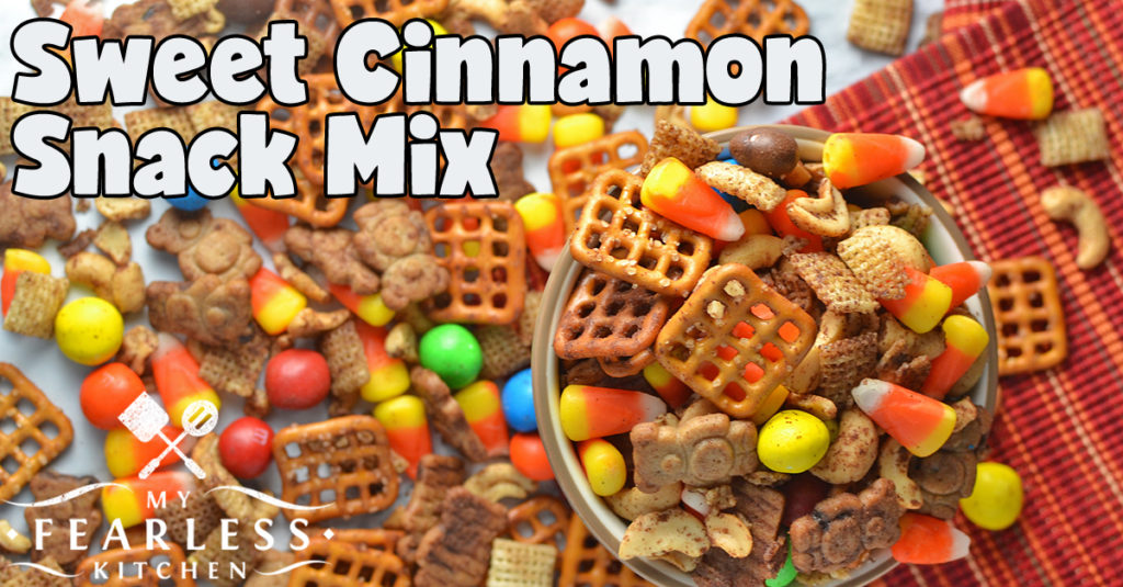 Sweet Cinnamon Snack Mix - My Fearless Kitchen